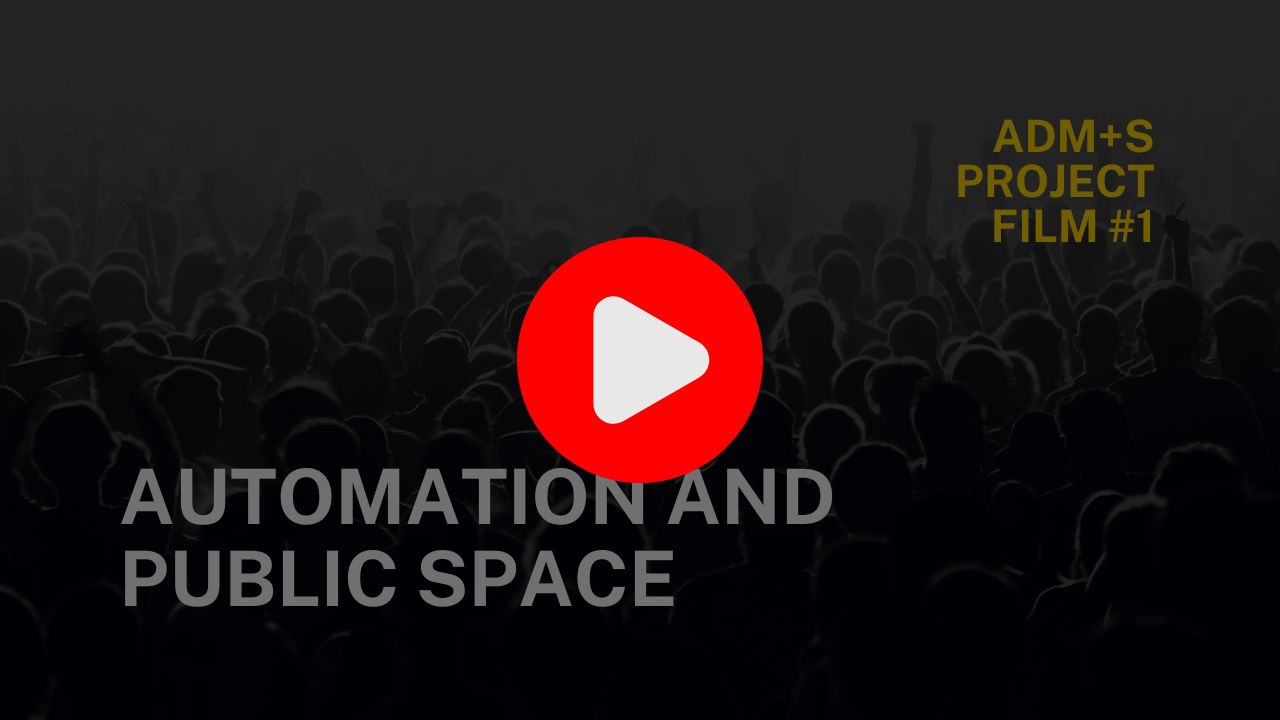 New ADM+S Project Film: Automation and Public Space - ADM+S Centre